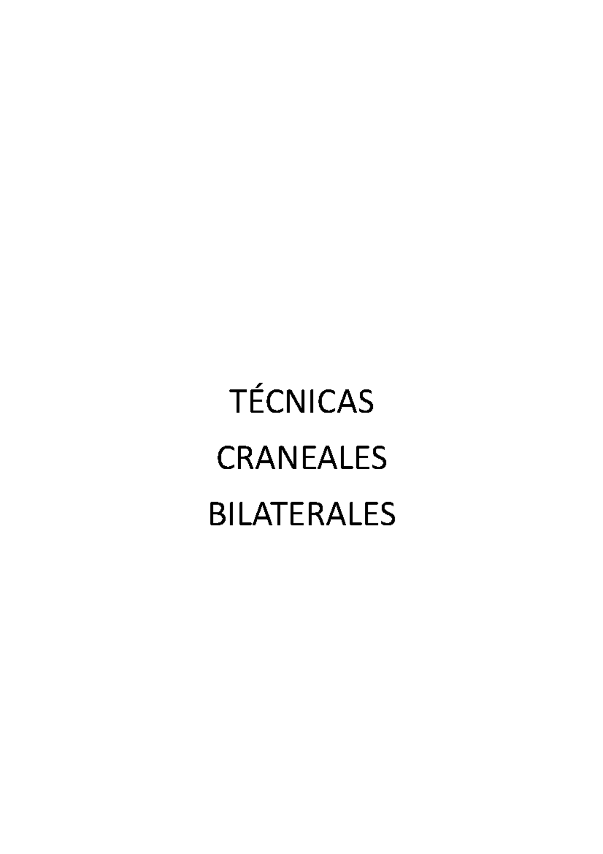 Técnicas - dasdasdasd - TÉCNICAS CRANEALES BILATERALES TÉCNICA DE ...