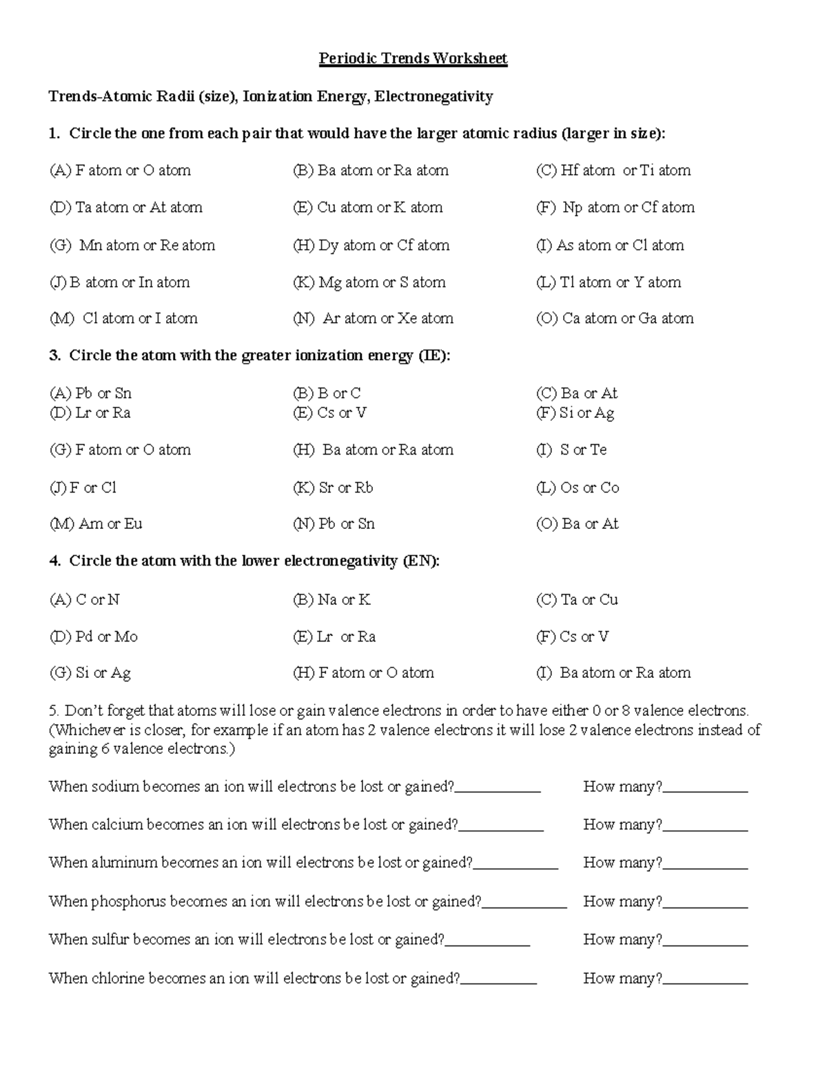 Periodic Trends - Circle the atom with the greater ionization energy ...