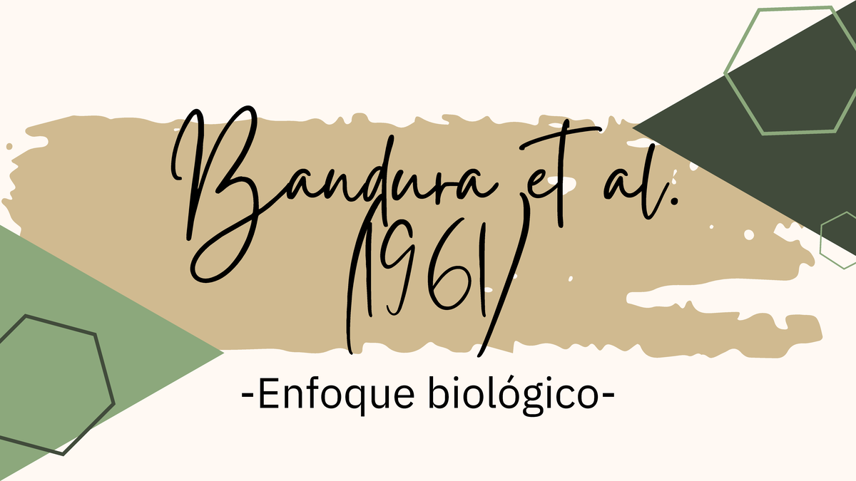 Bandura et al. (1961) - Bandura et al. (1961) -Enfoque biológico ...