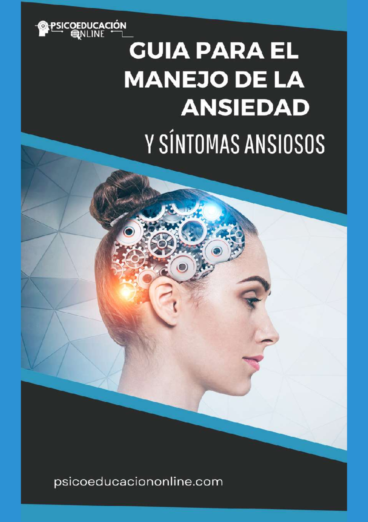 GUÍA PARA EL Manejo DE Ansiedad Y SÍ Ntomas Ansiosos - Te damos la bienvenida a esta Guía que te ...