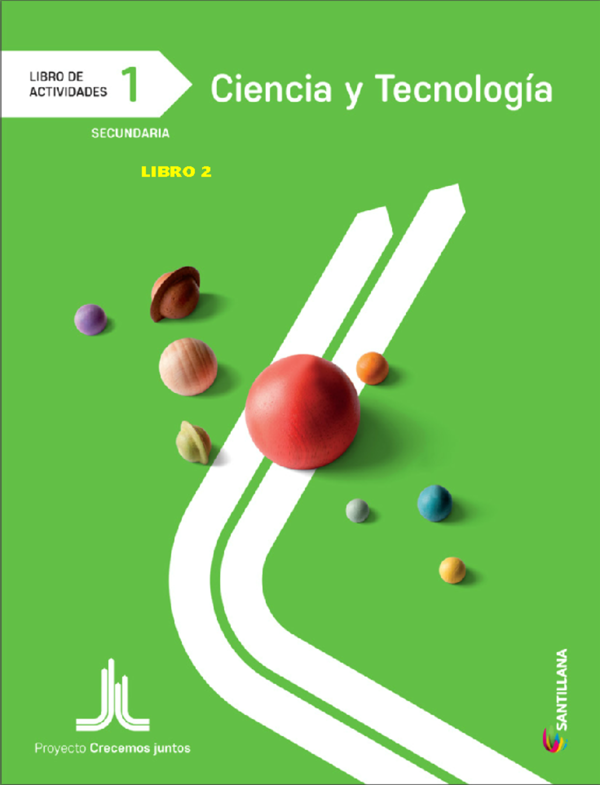 1° Libro DE ACT. 2 - Ciencia y Tecnología 1 LIBRO 2 LIBRO DE ...