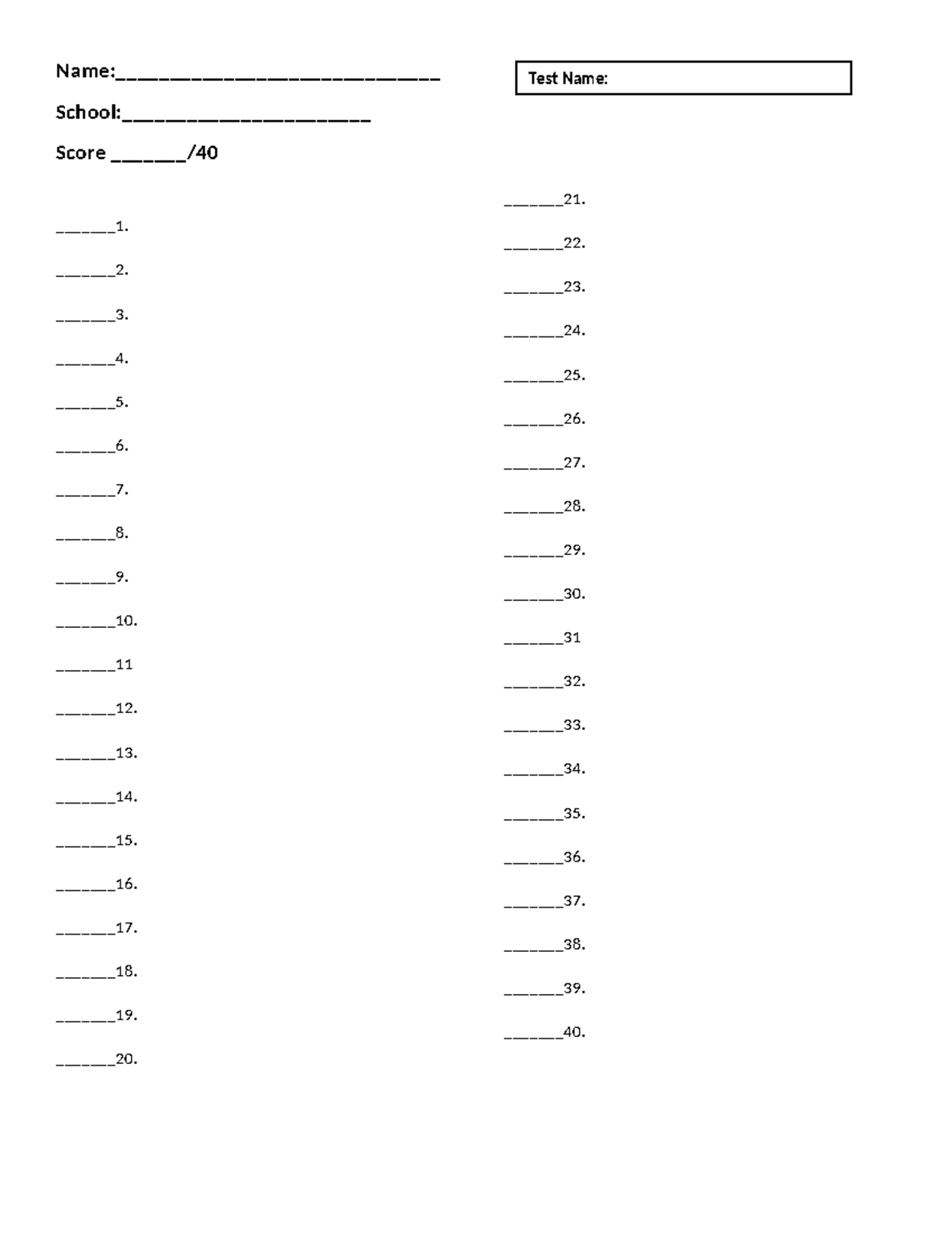 ANswer sheet 40 questions - Name: Test Name: School: Score 21. 1. 22. 2 ...