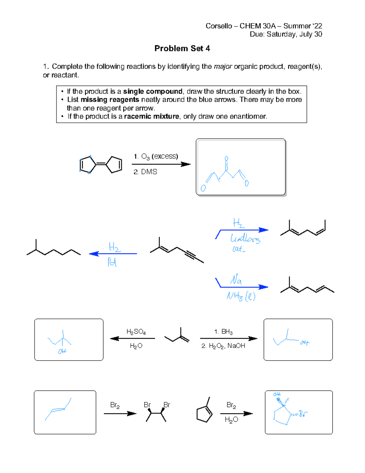 Problem Set 4 CHEM 30A - Due: Saturday, July 30 Problem Set 4 Complete the following reactions ...