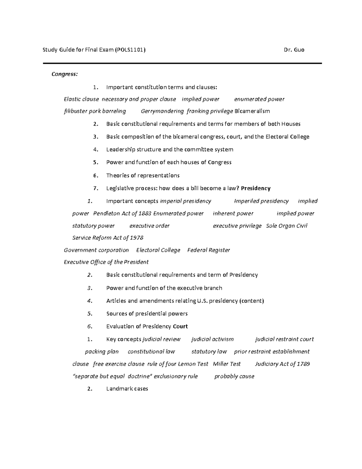 Study Gude-Final-fall18 - Study Guide for Final Exam (POLS1101) Dr. Guo Congress: 1. Important ...