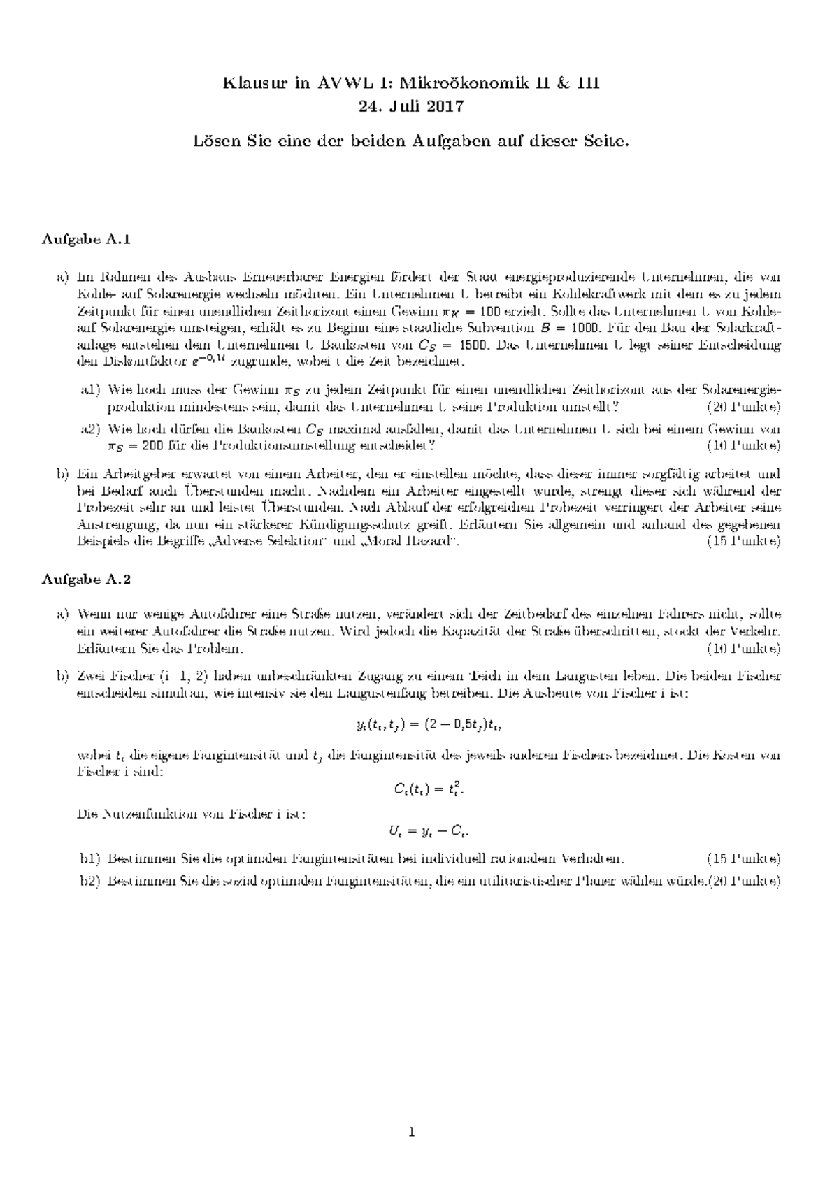 Klausur 24 Juli Sommersemester 2017, Fragen - Klausur in AVWL I: Mikroökonomik II & III ...