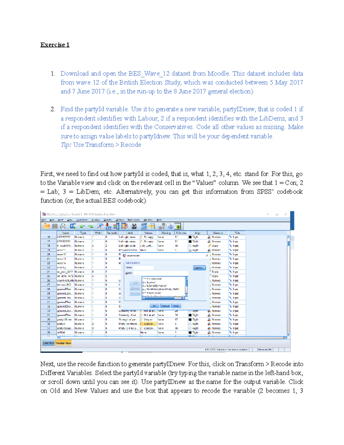 Lab Week 7 Solutions - Exercise 1 1. Download and open the BES_Wave_12 dataset from Moodle. This ...