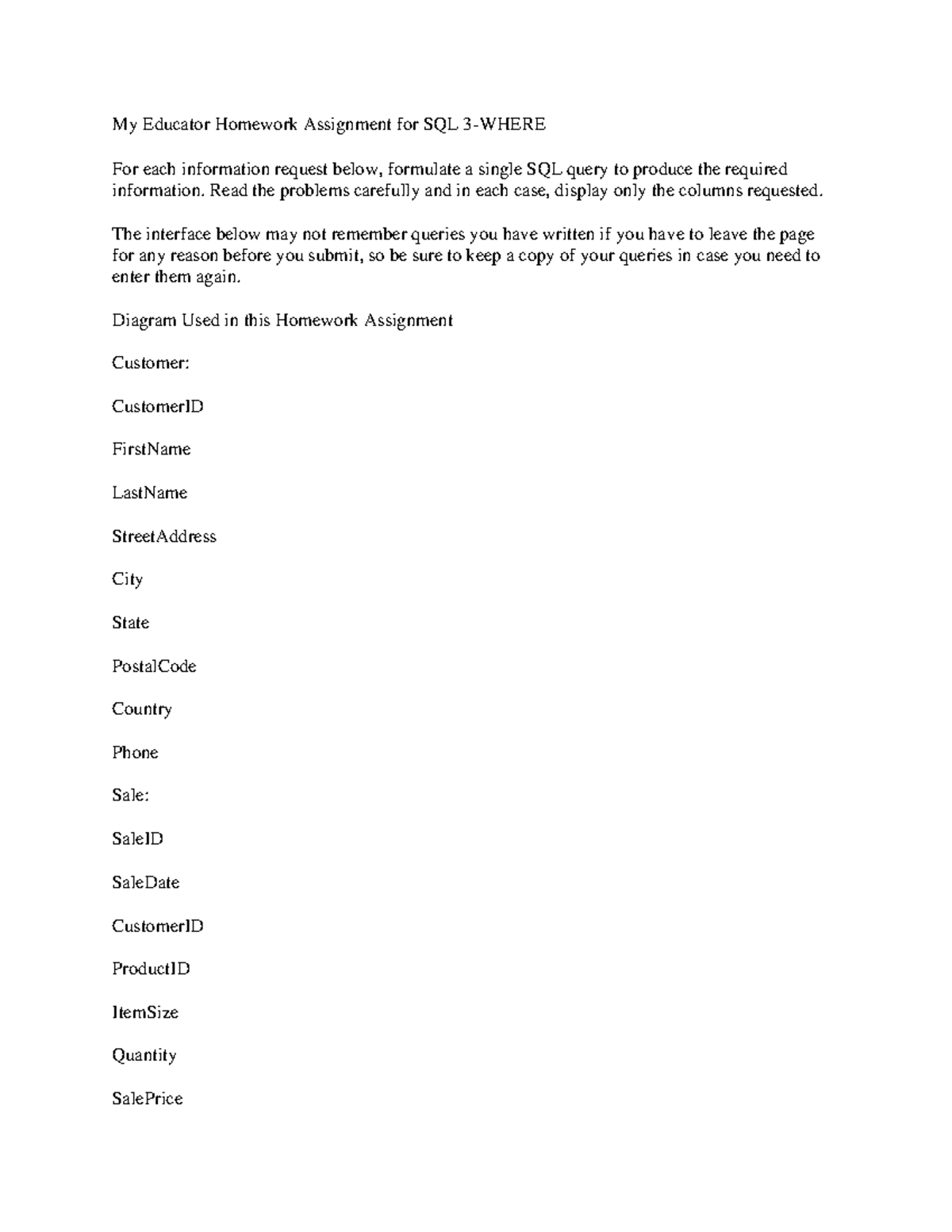 My Educator Homework Assignment For Sql 3 Read The Problems Carefully And In Each Case