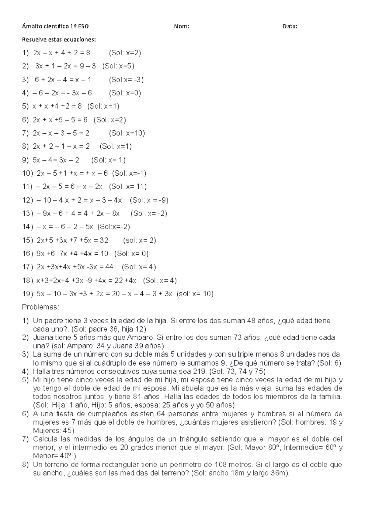 5-4 álgebra - Ejercicios Algebra - Ámbito científico 1º ESO Nom: Data: Resuelve estas ecuaciones ...