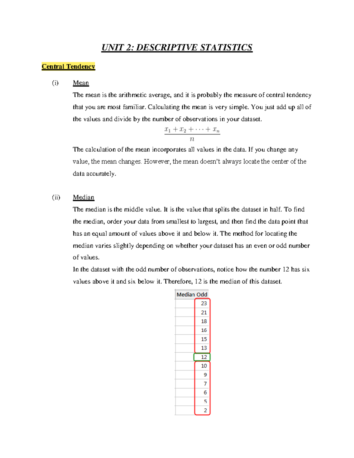 DESCRIPTIVE STATISTICS (Unit 2) - UNIT 2: DESCRIPTIVE STATISTICS Central Tendency (i) Mean The ...