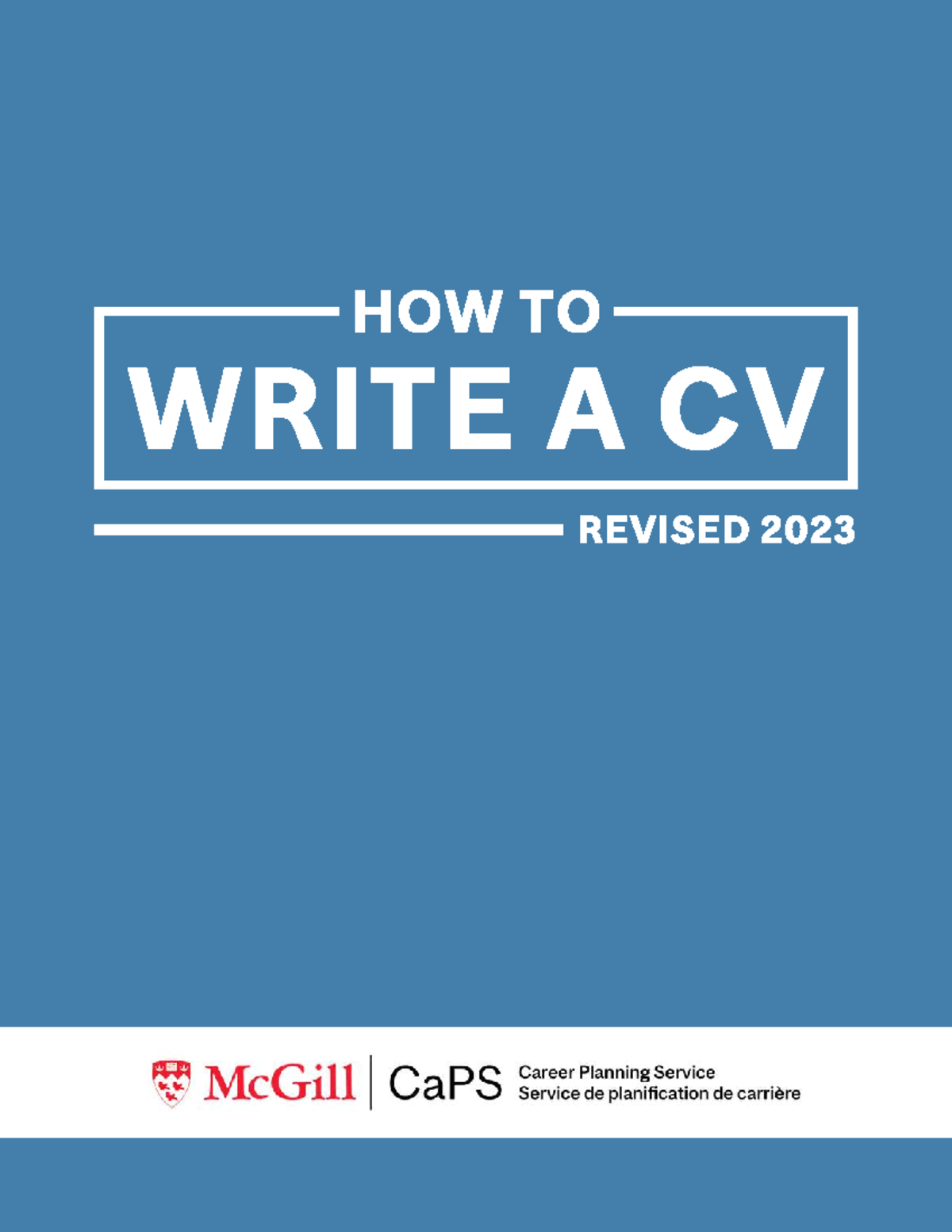 2023 guide cv - HOW TO WRITE A CV REVISED 2023 McGill CaPS Career ...