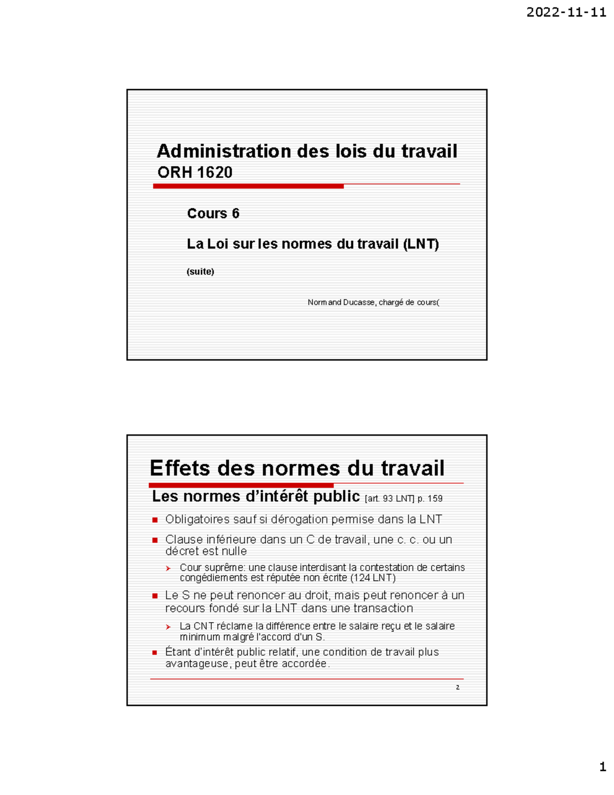 Séance 6 - Administration des lois du travail ORH 1620 Cours 6 La Loi sur les normes du travail ...