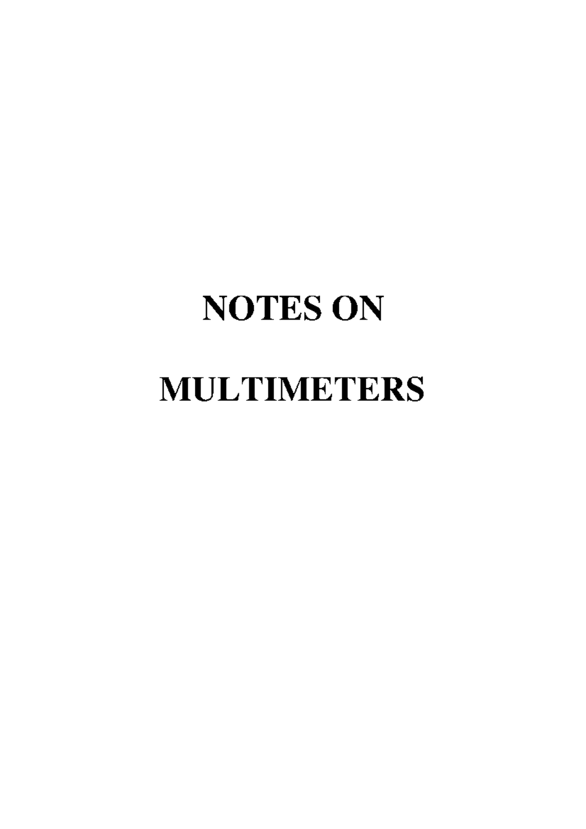 Notes on Multimeters - NOTES ON MULTIMETERS VOLTAGE, CURRENT AND ...