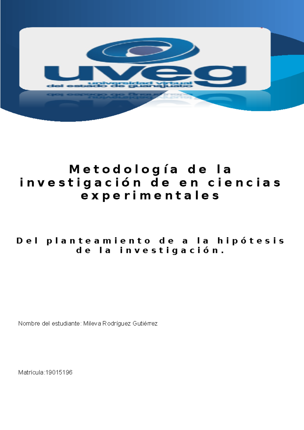 Rodríguez Mileva Planteamiento - M e t o d o l o g í a d e l a i n v e s t i g a c i ó n d e e n ...