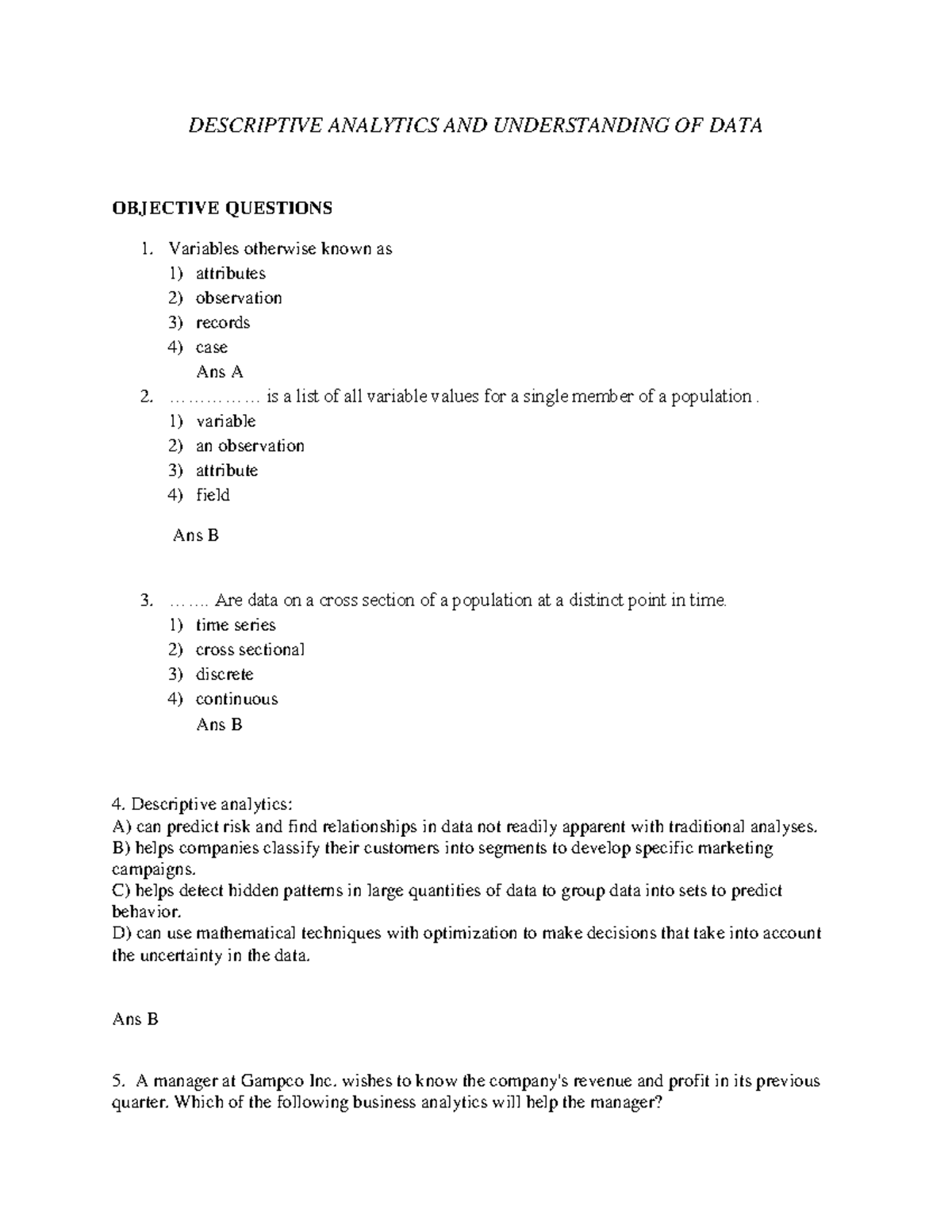 MGT 481- Objective - DESCRIPTIVE ANALYTICS AND UNDERSTANDING OF DATA OBJECTIVE QUESTIONS ...