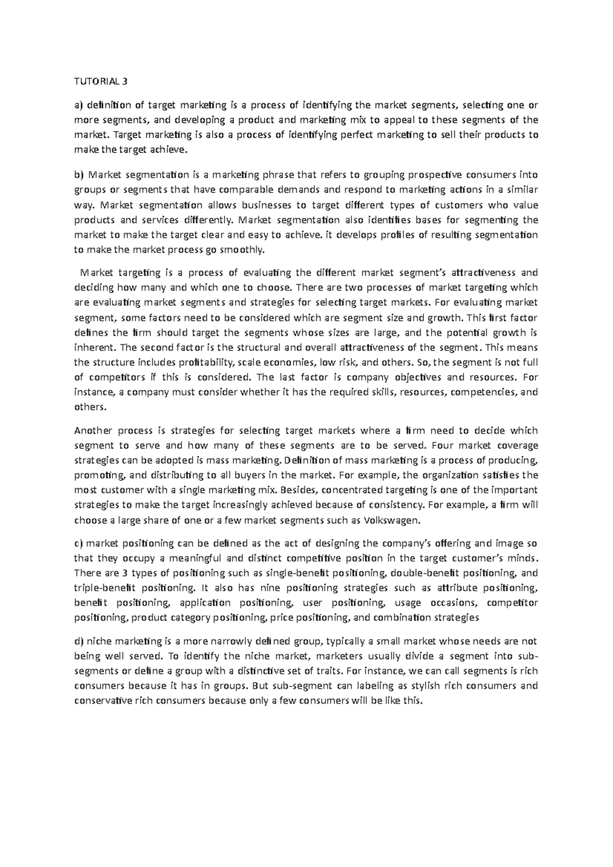 MKT243 ( Tutorial Chapter 3) - TUTORIAL 3 a) definition of target marketing is a process of ...