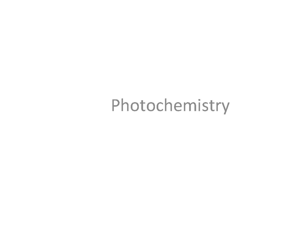 Photochemistry - good - Photochemistry Photochemistry Photochemistry is ...