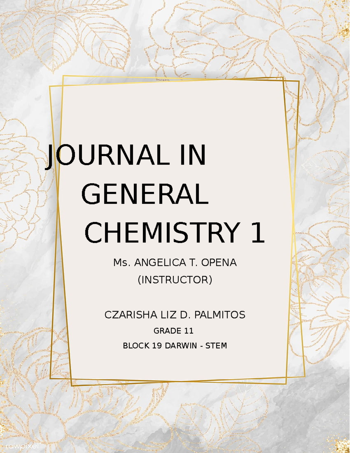 GEN CHEM - pre cal - JOURNAL IN GENERAL CHEMISTRY 1 Ms. ANGELICA T ...