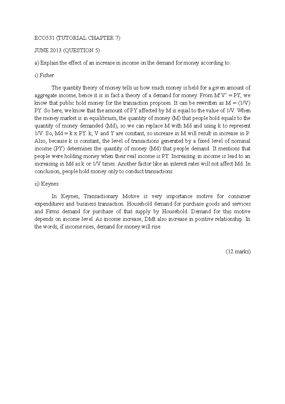 ECO531 ( Tutorial Chapter 7) - ECO531 (TUTORIAL CHAPTER 7) JUNE 2013 (QUESTION 5) a) Explain the ...