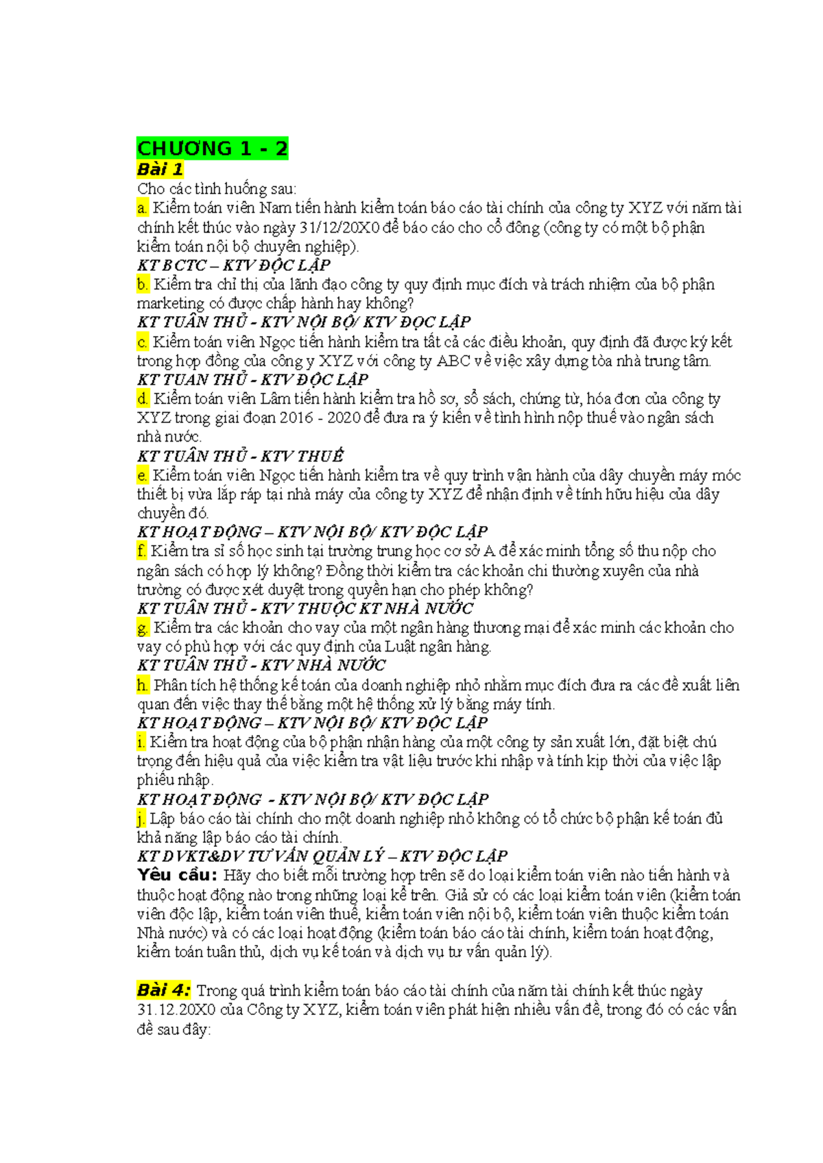BT KTCB - Summary Nguyên lý kế toán - CHƯƠNG 1 - 2 Bài 1 Cho các tình huống sau: a. Kiểm toán ...