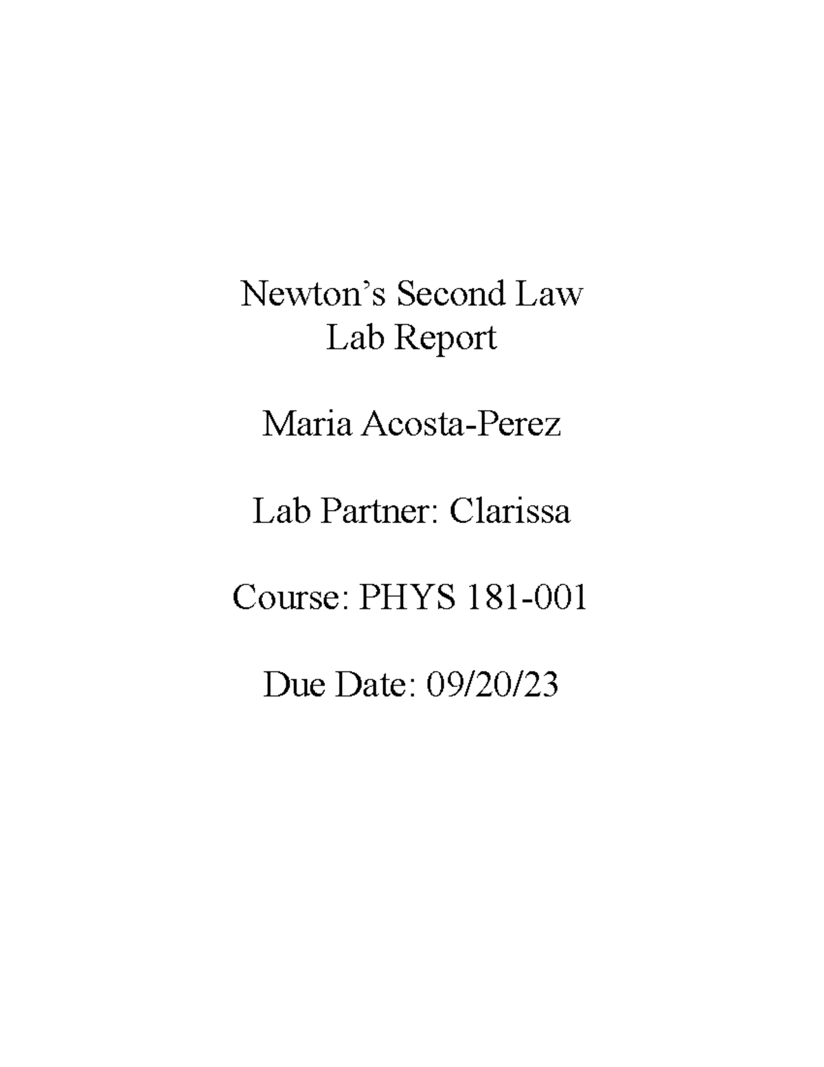 Newton 2nd law - Newton’s Second Law Lab Report Maria Acosta-Perez Lab Partner: Clarissa Course ...