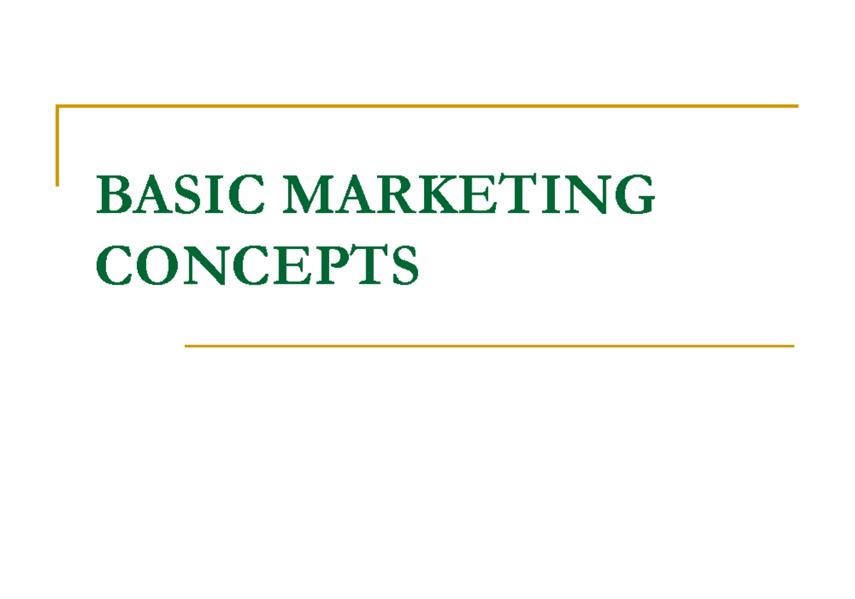 Basic Concepts of Marketing - BASIC MARKETING CONCEPTS WHAT IS ...