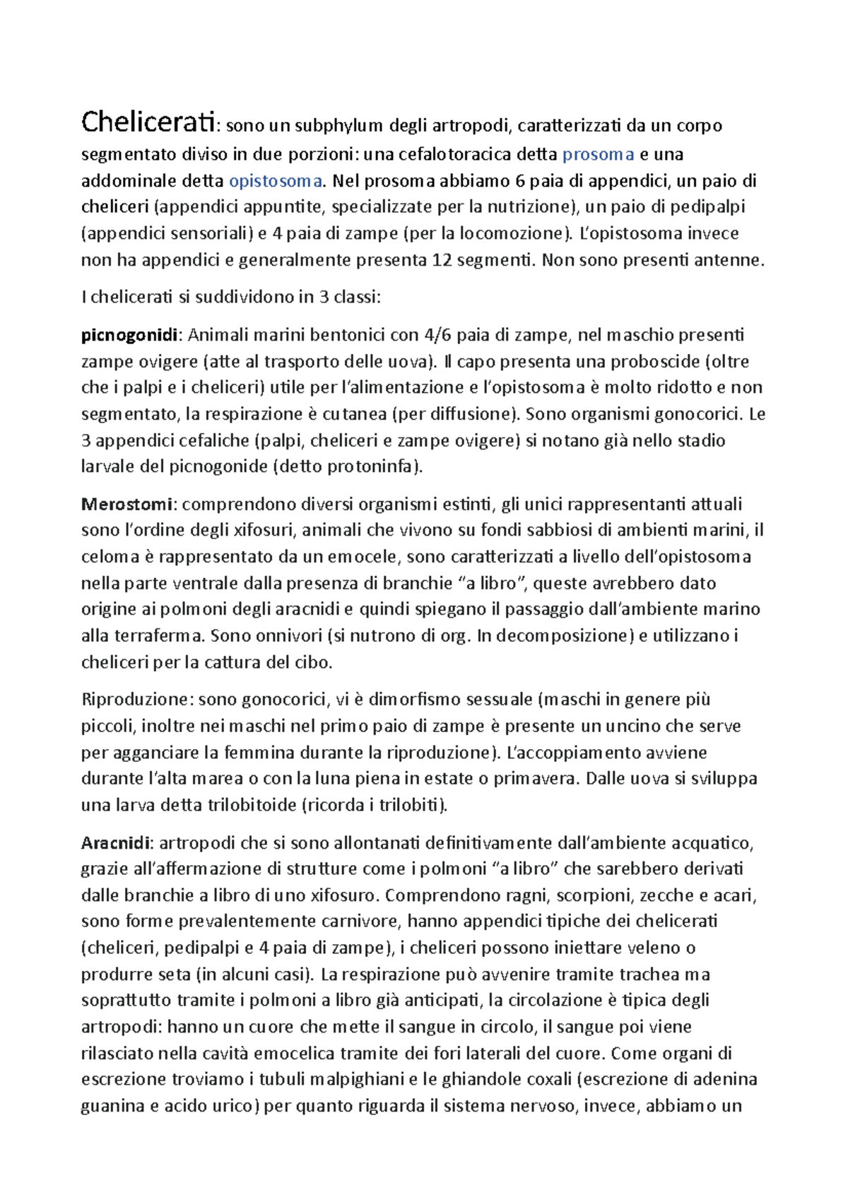 Chelicerati - Nel prosoma abbiamo 6 paia di appendici, un paio di ...