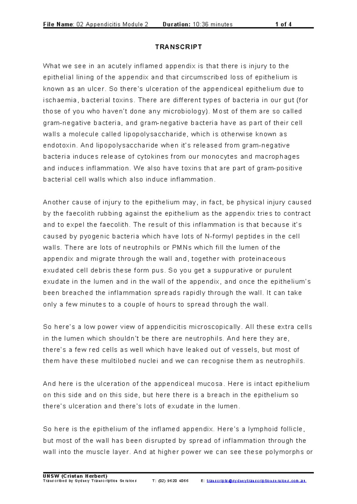 05 - Appendicitis Module 2 - TRANSCRIPT What we see in an acutely inflamed appendix is that ...