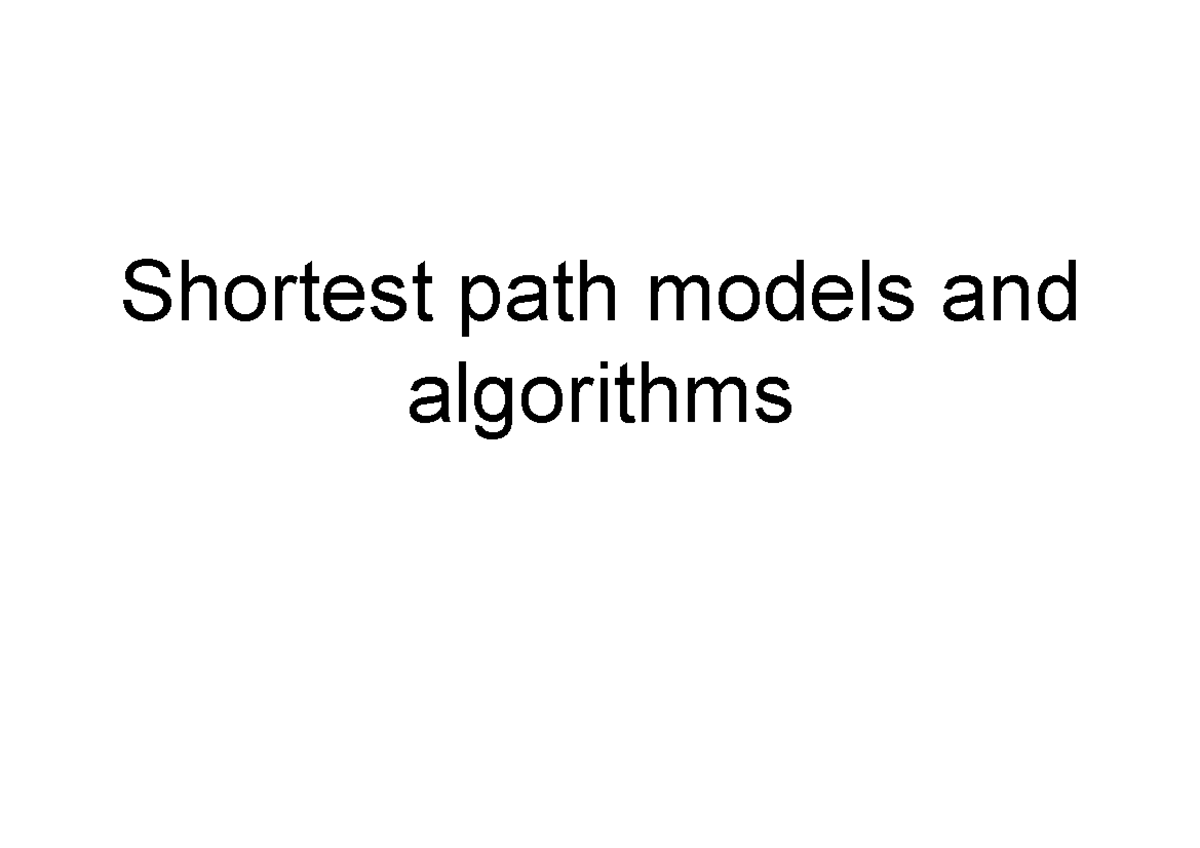 Shortest-path-dijkstra - Shortest path models and algorithms Basics Set ...