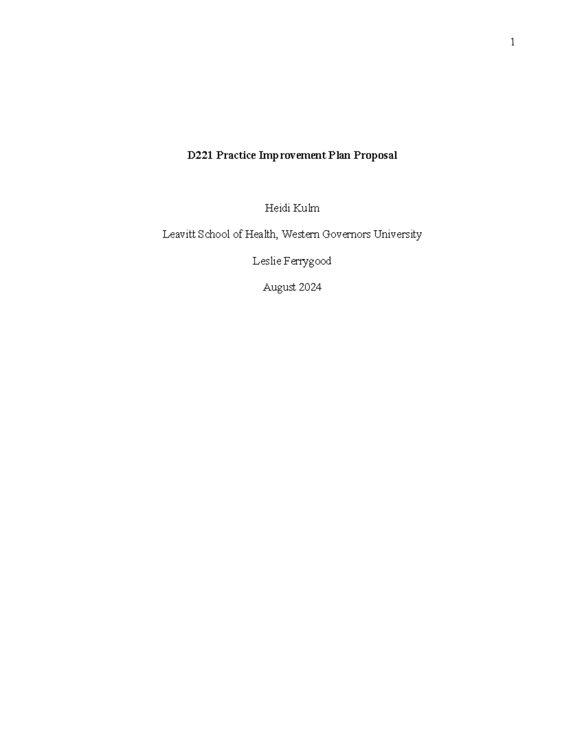D221 Assignment Task 1 - D221 Practice Improvement Plan Proposal Heidi Kulm Leavitt School of ...