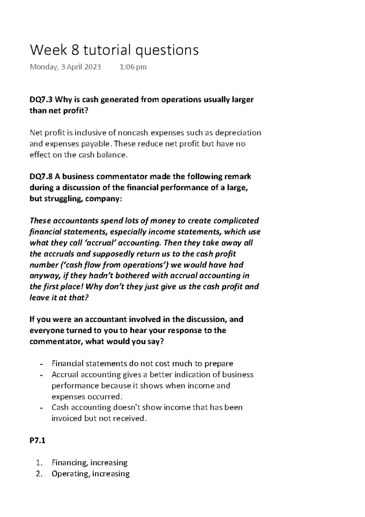 Week 8 Tutorial Questions and Answers - DQ7 Why is cash generated from operations usually larger ...