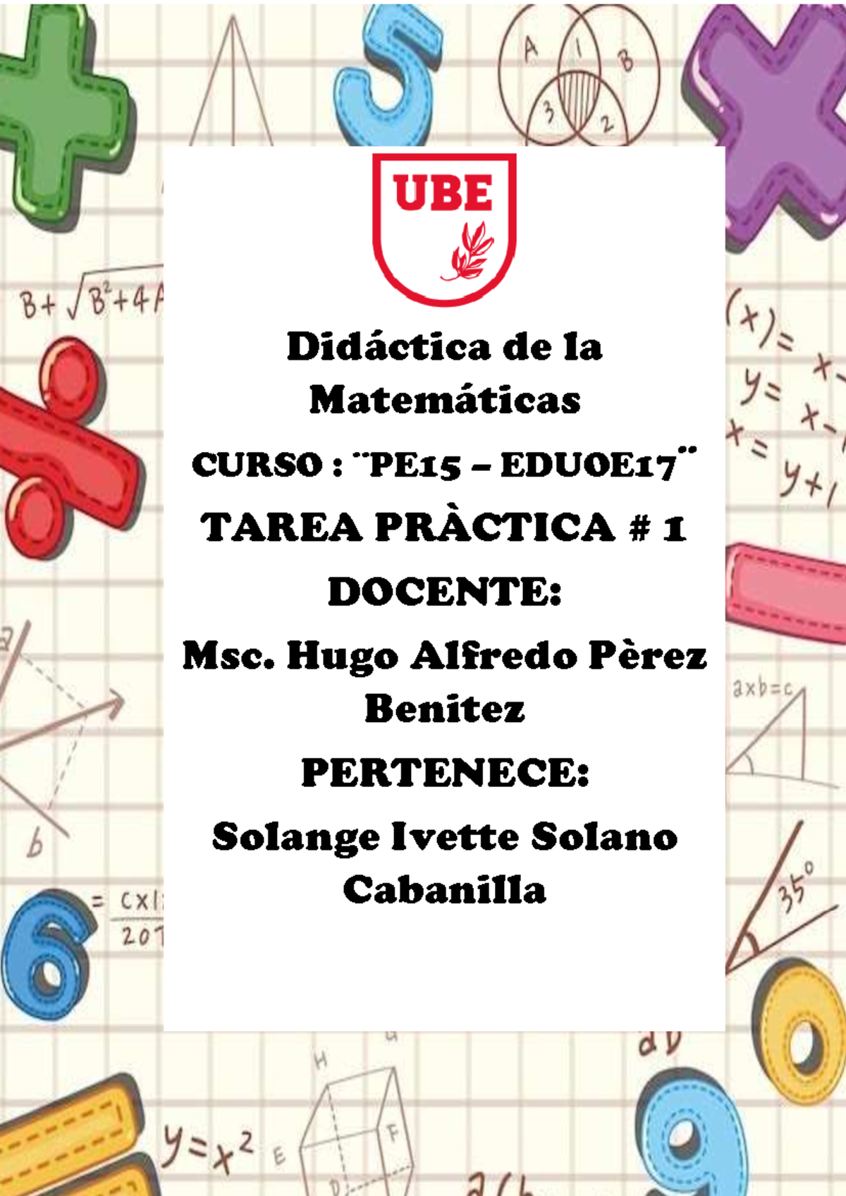 Tarea Practica 1 Didactica DE LA Matematicas - Didáctica de la ...
