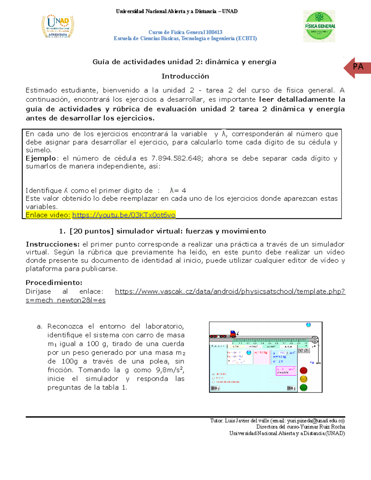T2 25 Yuselys Pajaro - tarea 2 de fisica general - Curso de Física General 100413 Escuela de ...