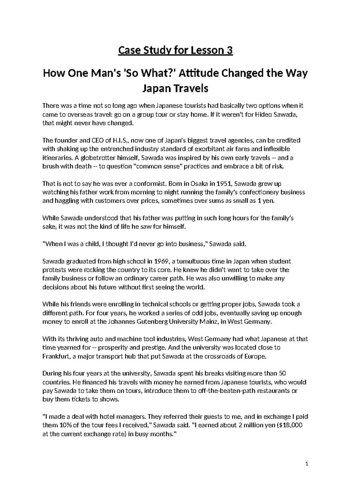 Case Study for Lesson 3 - If it weren't for Hideo Sawada, that might never have changed. The ...