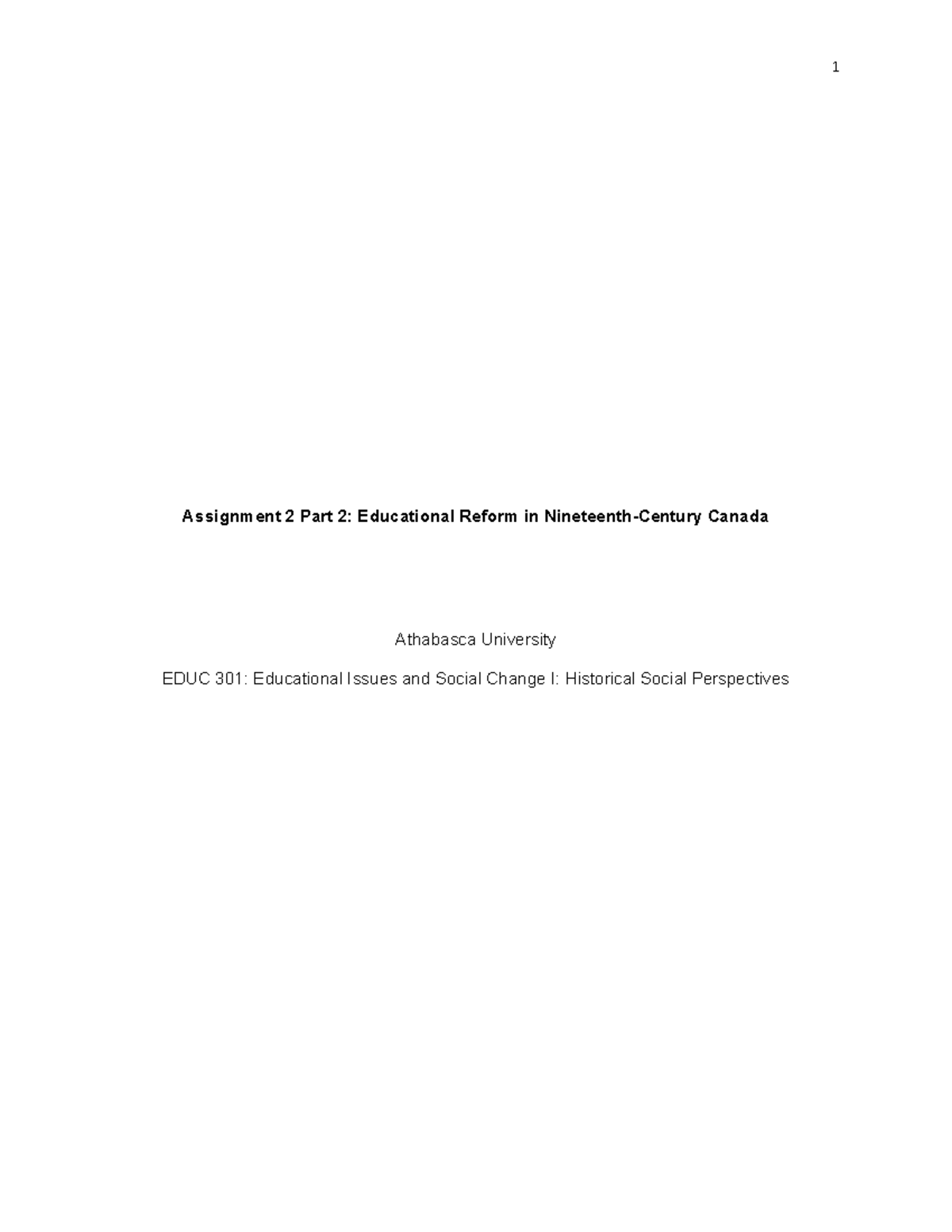 Assignment 2 Part 2 - Assignment 2 Part 2: Educational Reform in Nineteenth-Century Canada ...