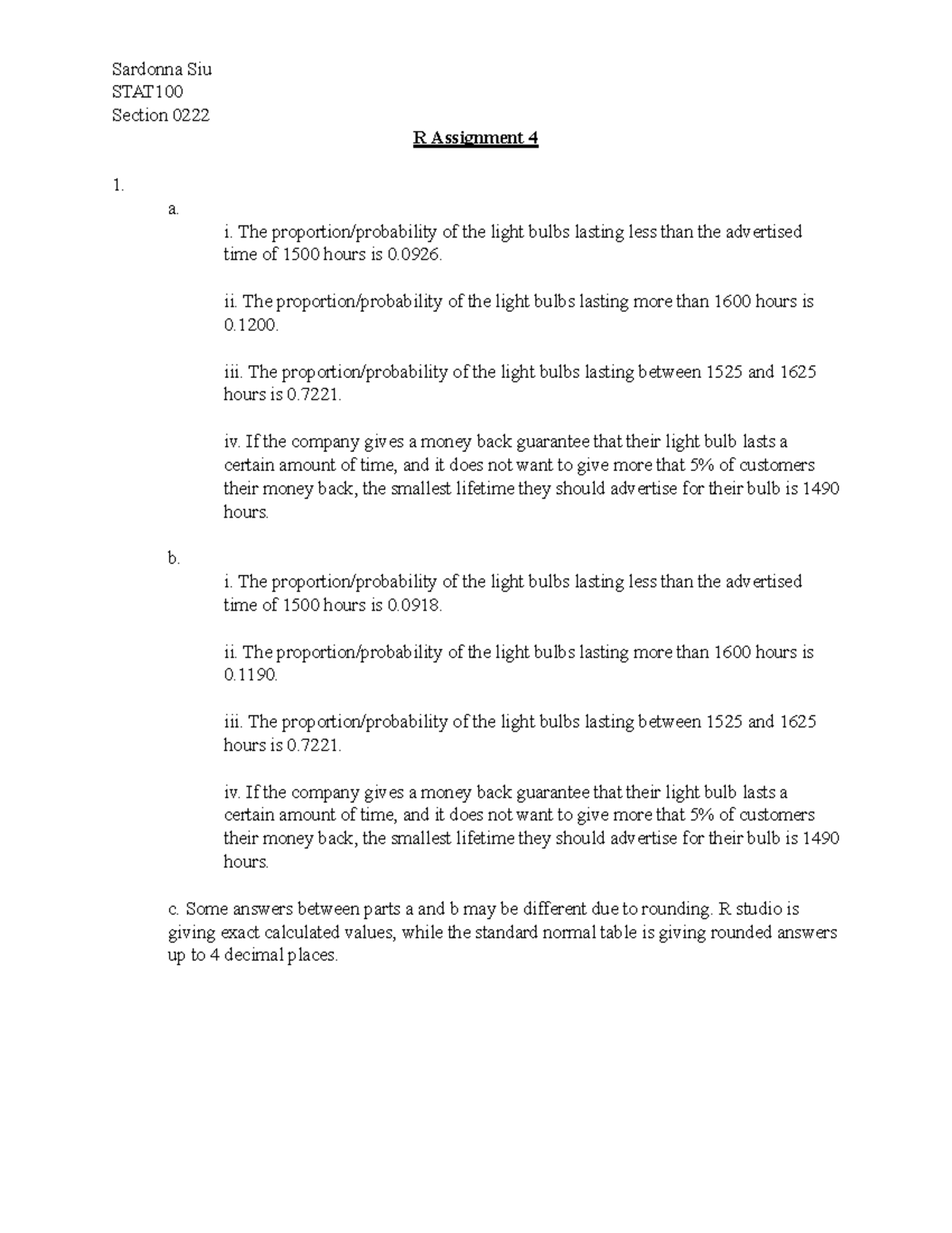 R Project - STAT100: PROFESSOR CHIMIAK ASSIGNMENT 4 - Sardonna Siu STAT Section 0222 R ...