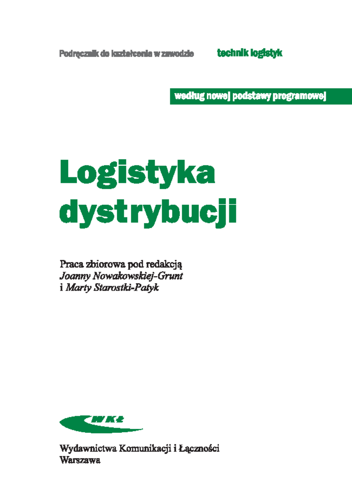 1447 logistyka dystrybucji - Autorzy: Paula Bajdor (rozdz. 1), Dagmara Bubel (rozdz. 2), Marlena ...