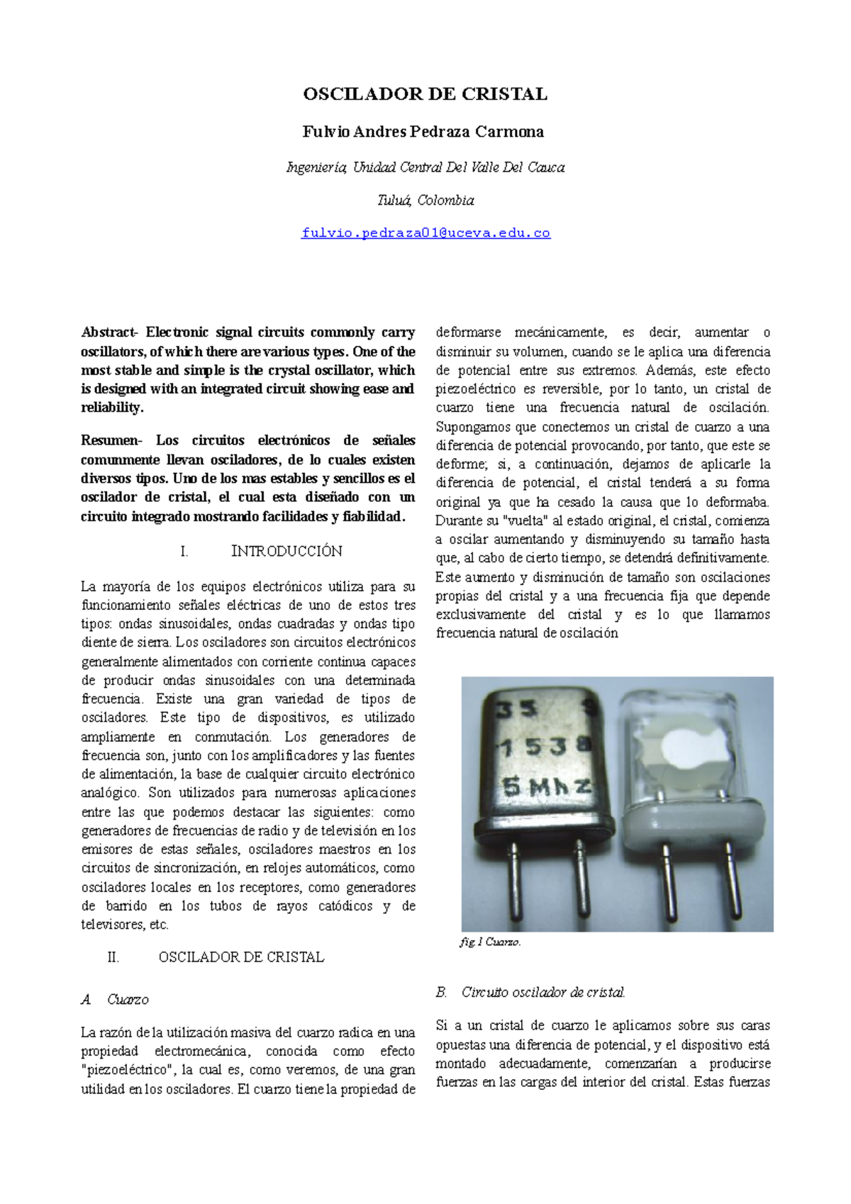 Oscilador de cristal - OSCILADOR DE CRISTAL Fulvio Andres Pedraza Carmona Ingeniería, Unidad ...