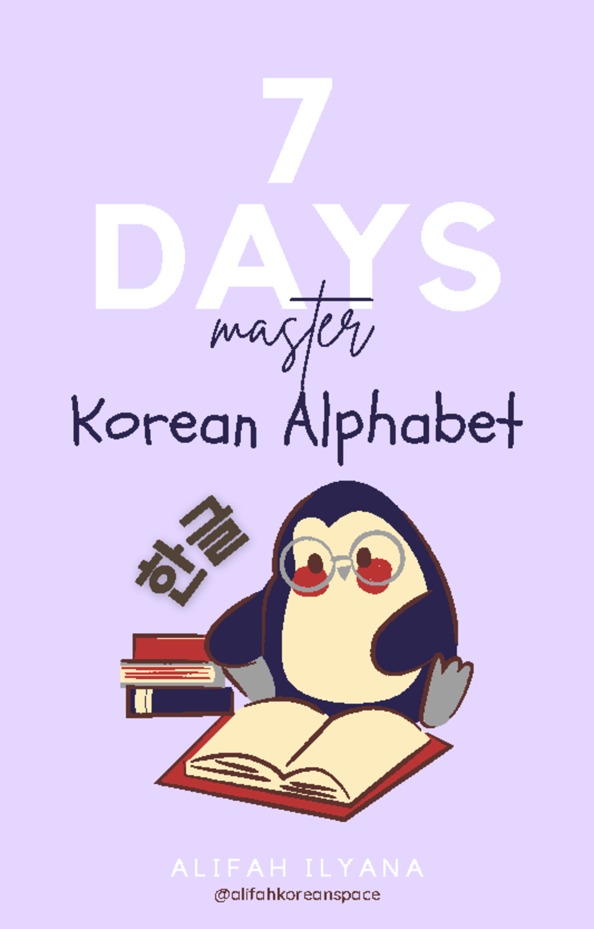 7 days master korean alphabet - 7 DAYS A L I F A H I L Y A N A 한 글 ...