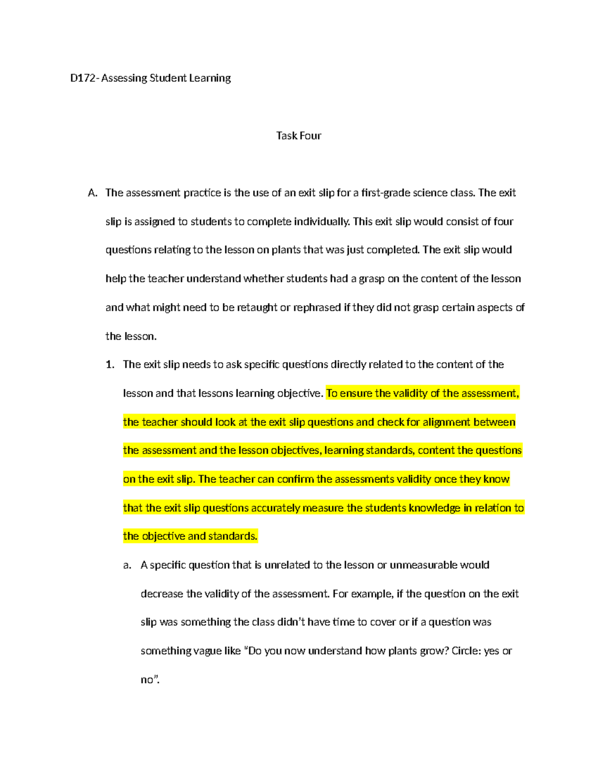 D172t4 - D172- Assessing Student Learning Task Four A. The assessment practice is the use of an ...