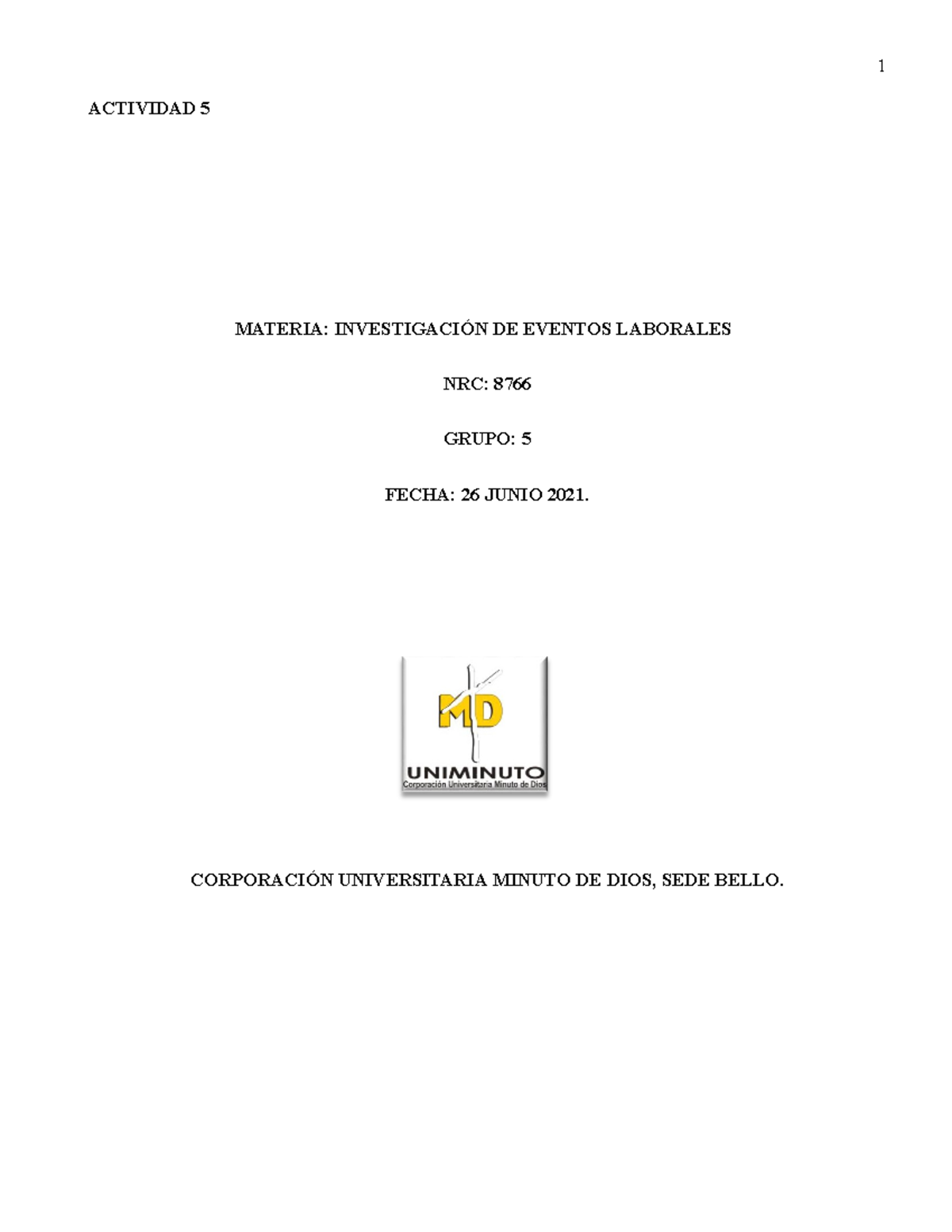 Actividad 5 - 1 ACTIVIDAD 5 MATERIA: INVESTIGACIÓN DE EVENTOS LABORALES ...