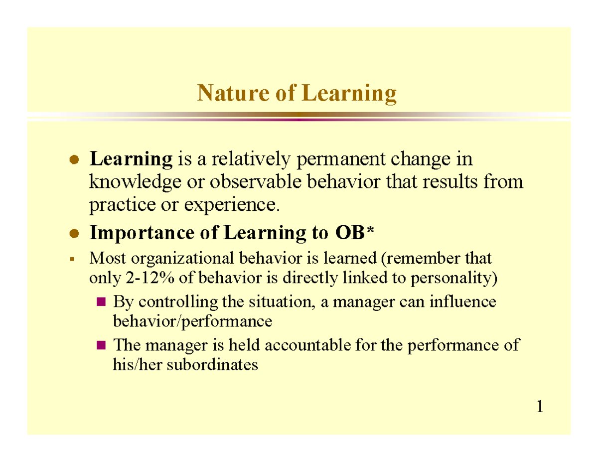 Learning and Reinforcement - Nature of Learning Learning is a ...