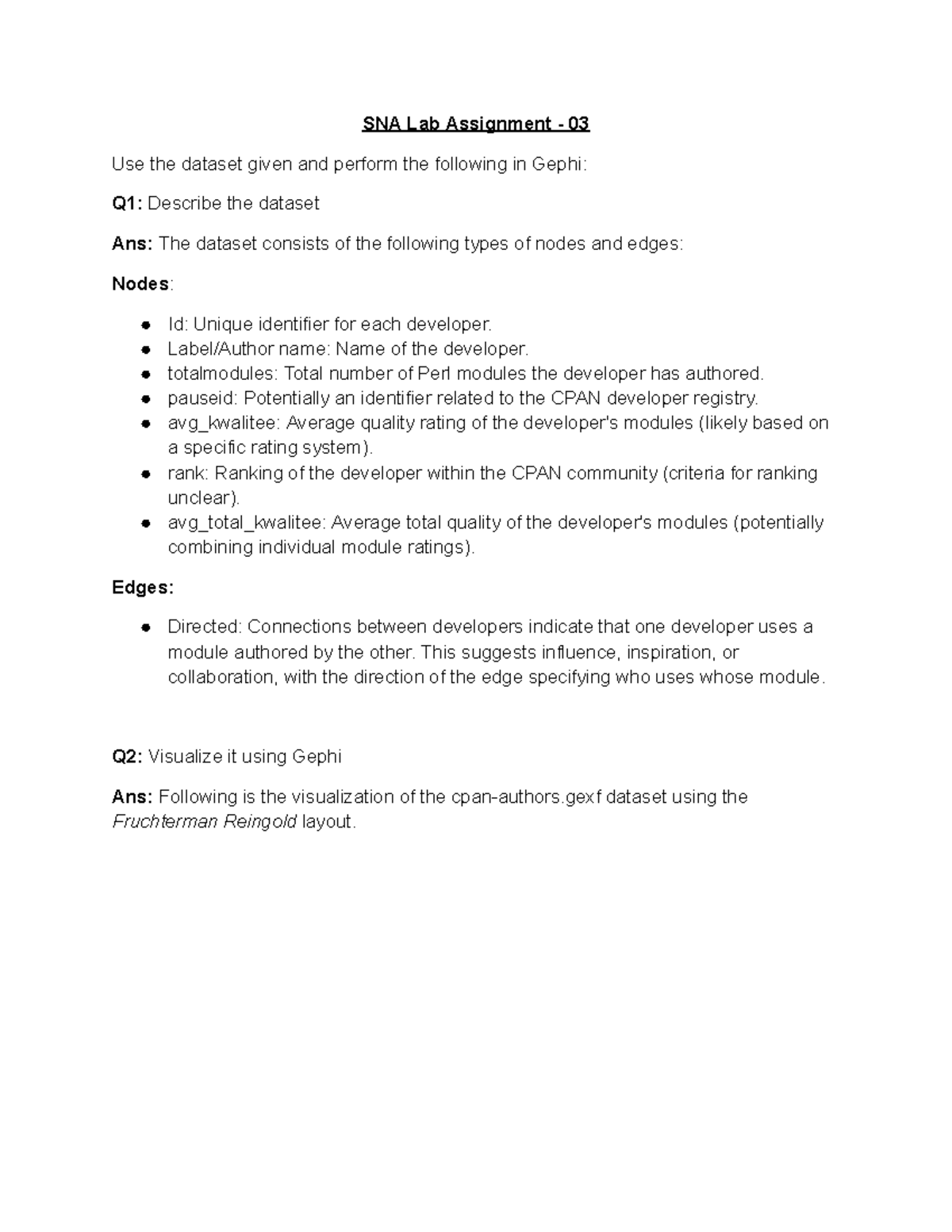 SNA Lab Assignment - 03 - sfsfww - SNA Lab Assignment - 03 Use the dataset given and perform the ...