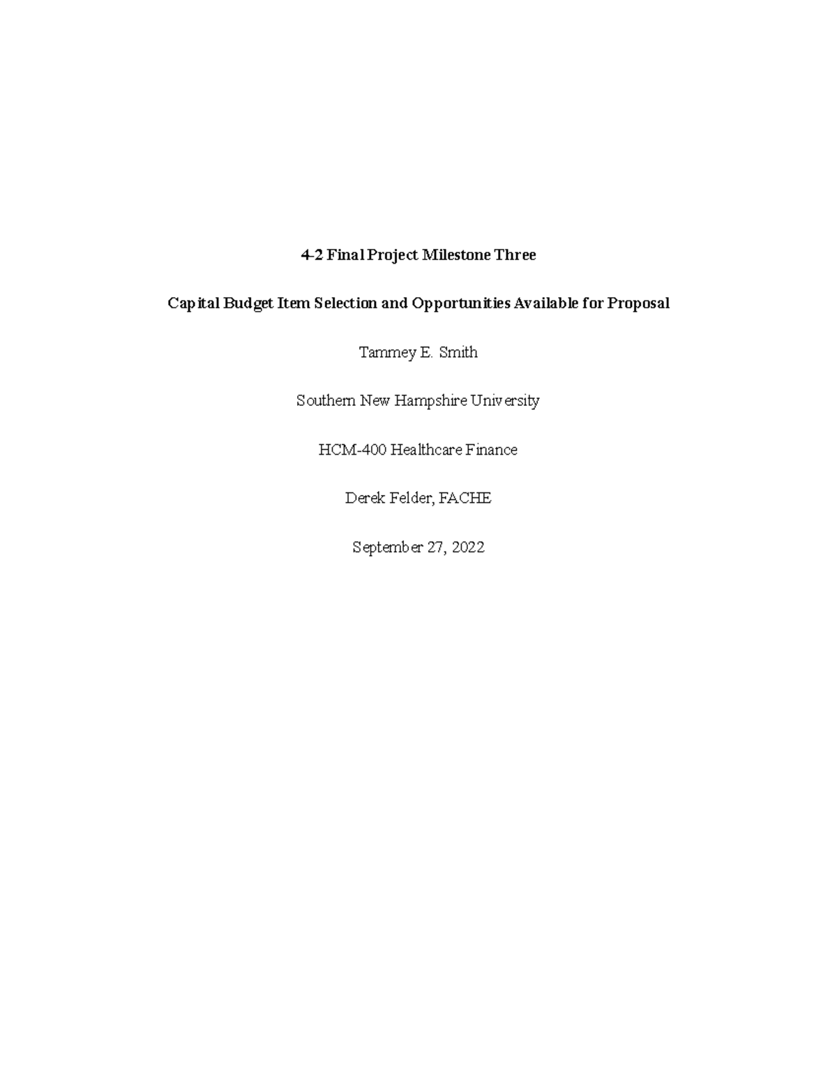 HCM 400 Milestone 3 - Final project draft part 3 - 4-2 Final Project Milestone Three Capital ...