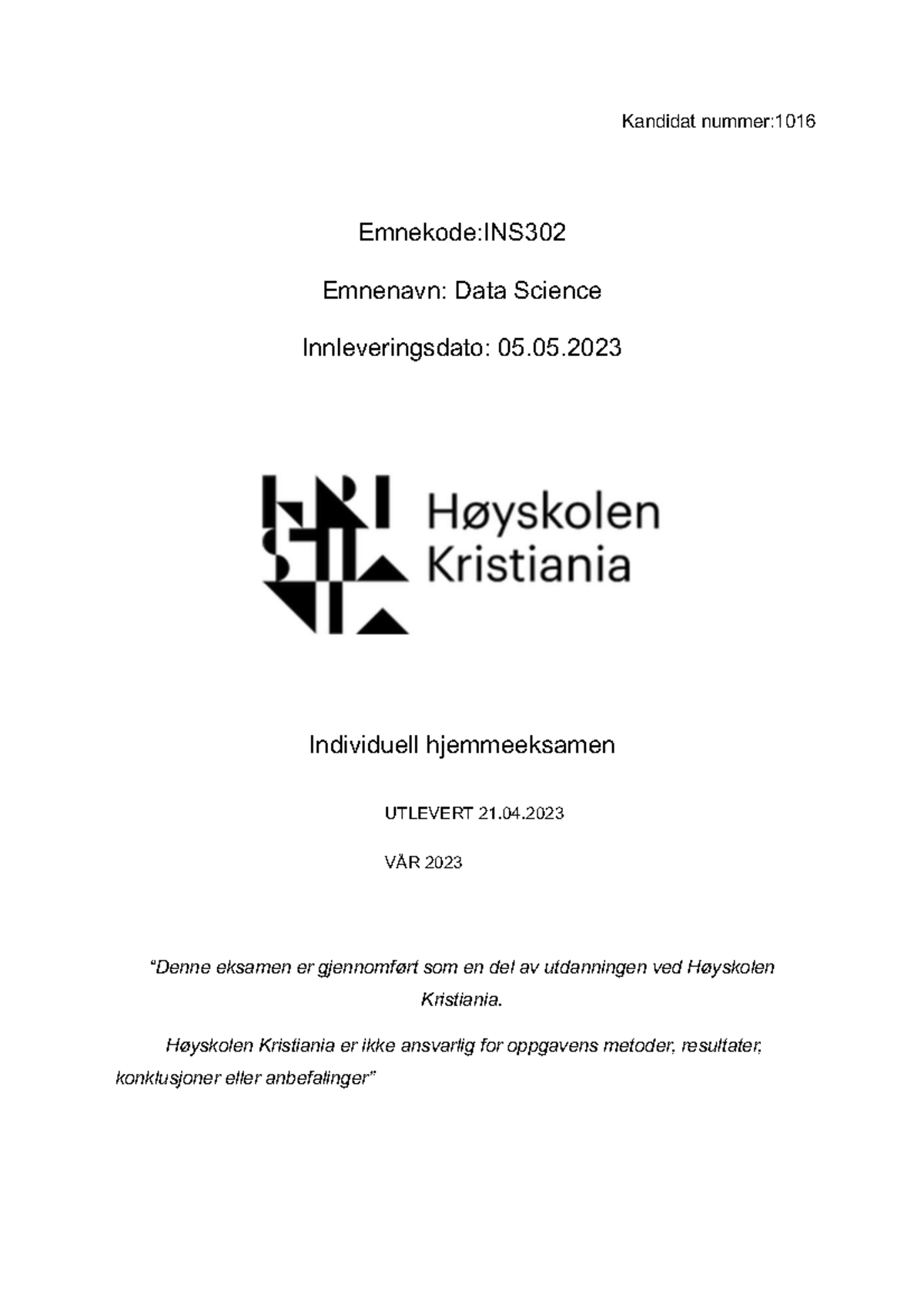 Kandidatnummer 1016 - .aksjjs - Kandidat nummer: Emnekode:INS Emnenavn ...