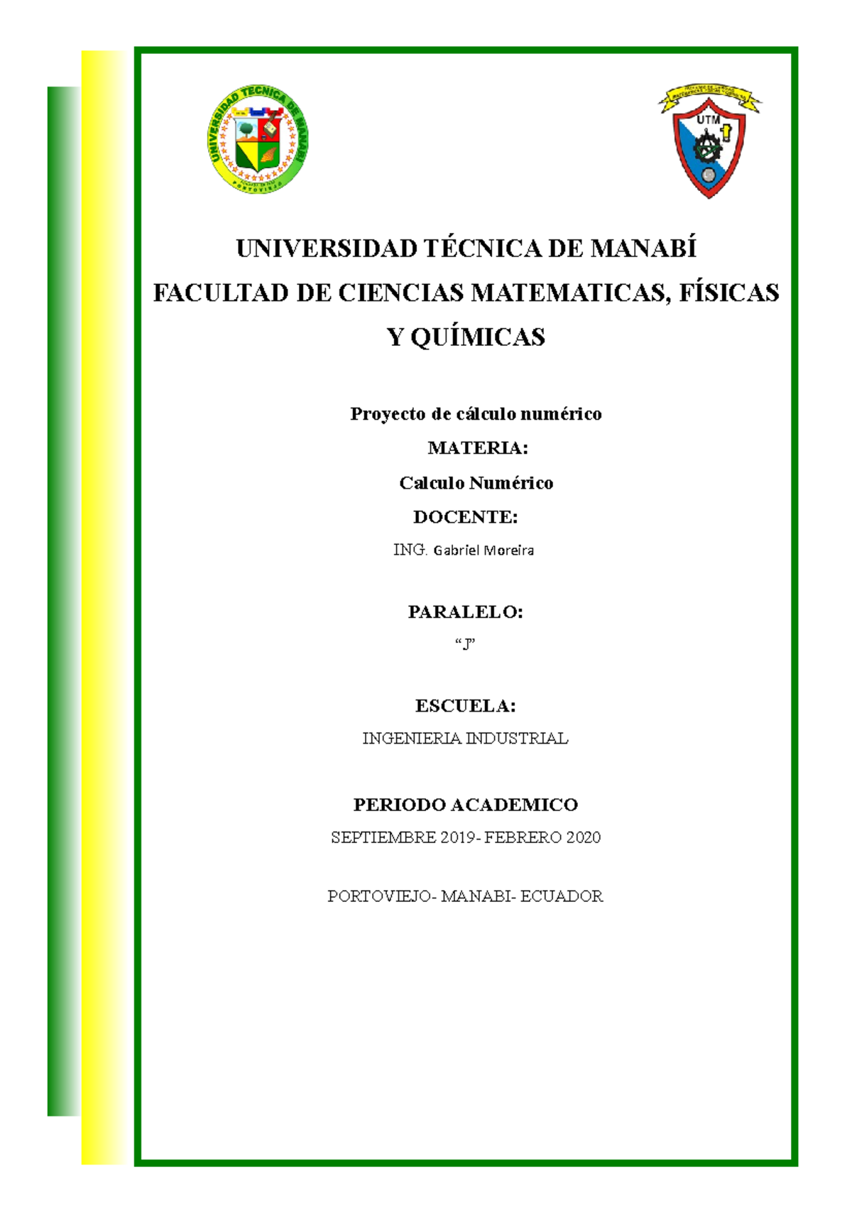 Proyecto de calculo - UNIVERSIDAD TÉCNICA DE MANABÍ FACULTAD DE CIENCIAS MATEMATICAS, FÍSICAS Y ...