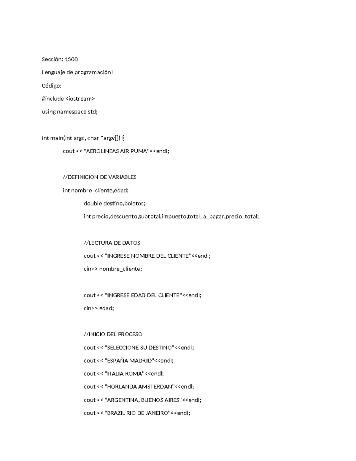 Examen Lenguaje 1 - Hehe - Sección: 1500 Lenguaje de programación l Código: #include - Studocu