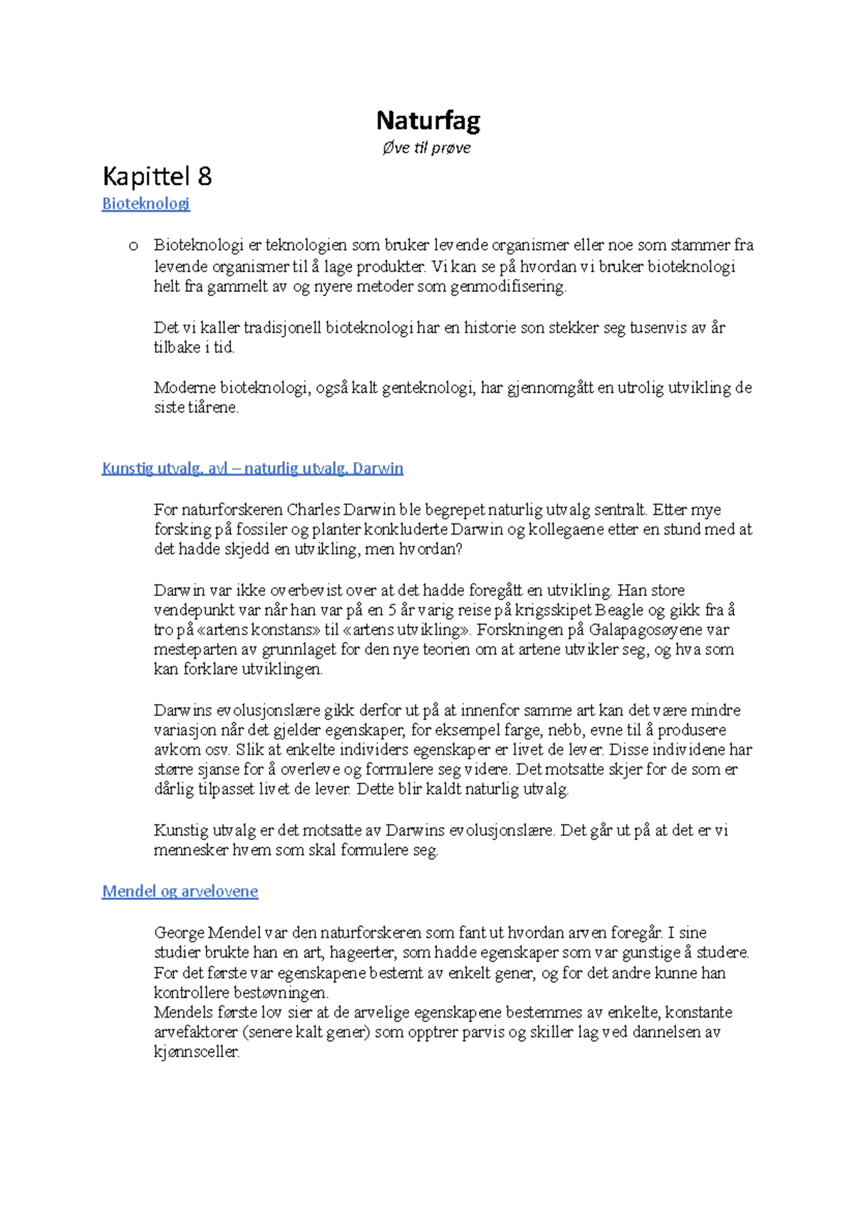 8 og 5 - kapittell 8 og 5 - Naturfag Øve til prøve Kapittel 8 Bioteknologi o Bioteknologi er ...