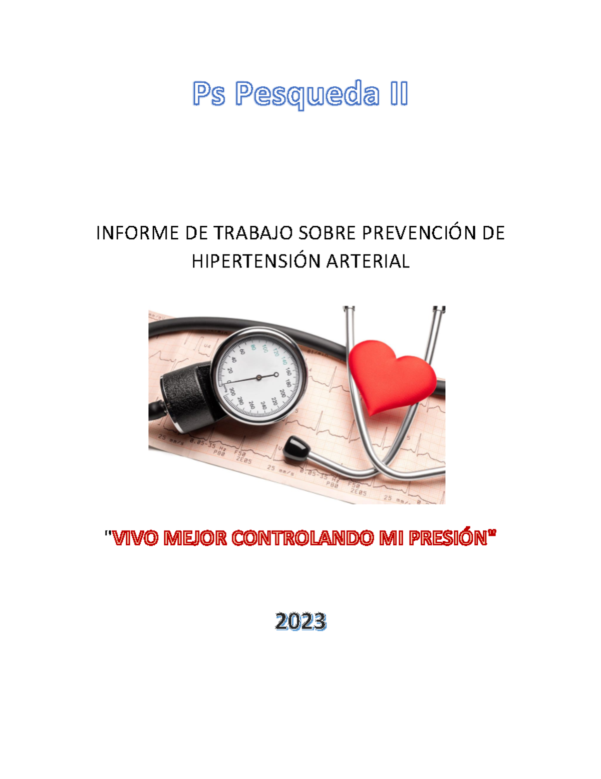 Informe de actividades Hipertension arterial Ps Pesqueda II - INFORME ...