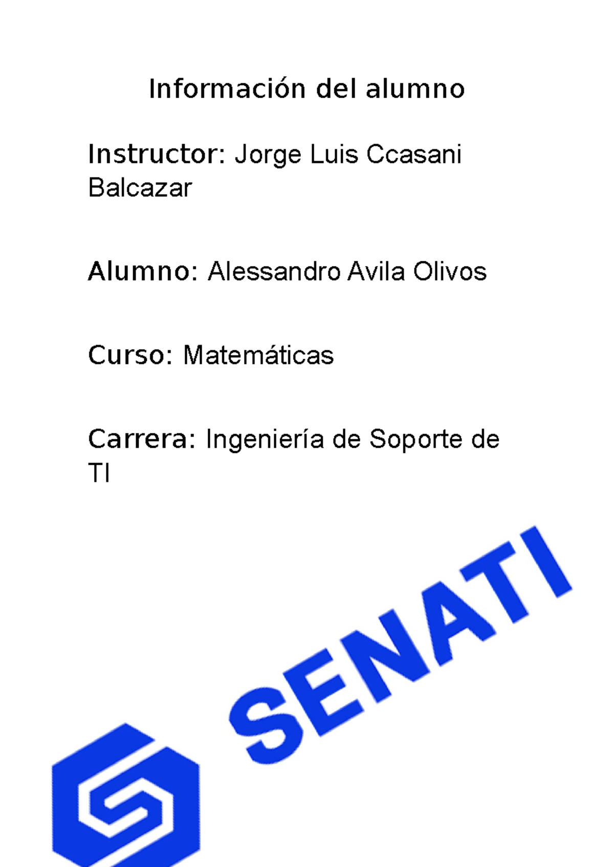 Entregable+1+-+senati - Información del alumno Instructor: Jorge Luis Ccasani Balcazar Alumno ...