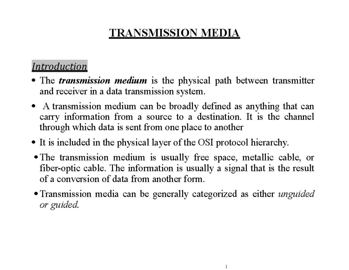 Transmission Medium - TRANSMISSION MEDIA Introduction The transmission ...